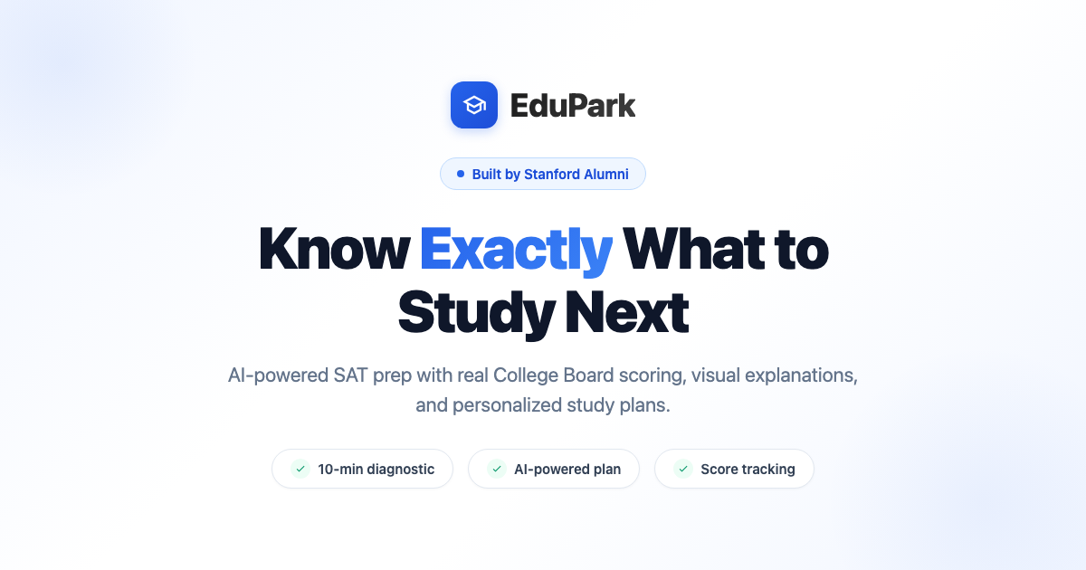 EduPark — AI-Powered SAT Prep by Stanford Alumni